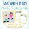 Snorkeler Craft and Writing: Diving into the New School Year - Life ...