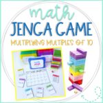 Math Jenga Game Cards for Multiplying by Multiples of 10 - Life Between ...