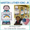 Martin Luther King Jr. Character Education Writing Craftivity - Life ...
