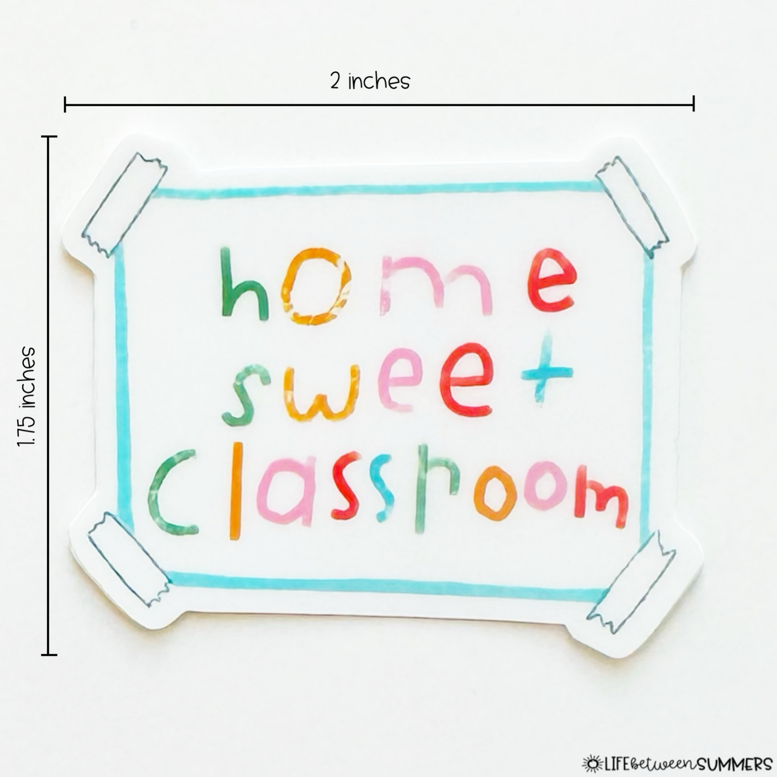Home Sweet Classroom sticker - Life Between Summers